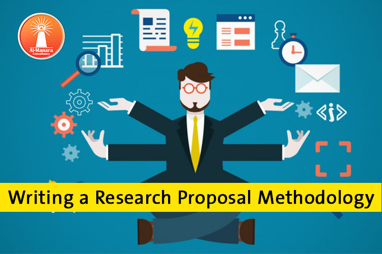 Writing a Research Proposal Methodology - المنارة للاستشارات